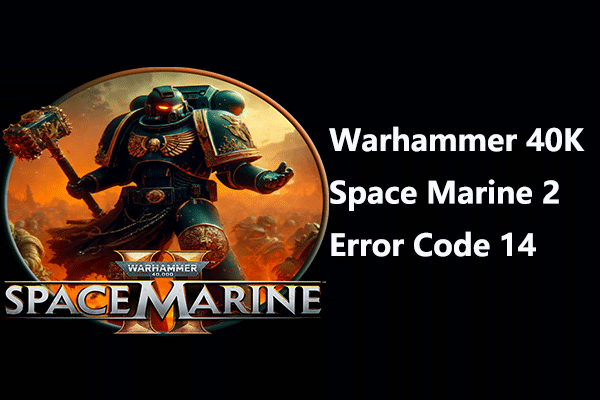Warhammer 40000 Space Marine 2 Error Code 14: Try 7 Ways