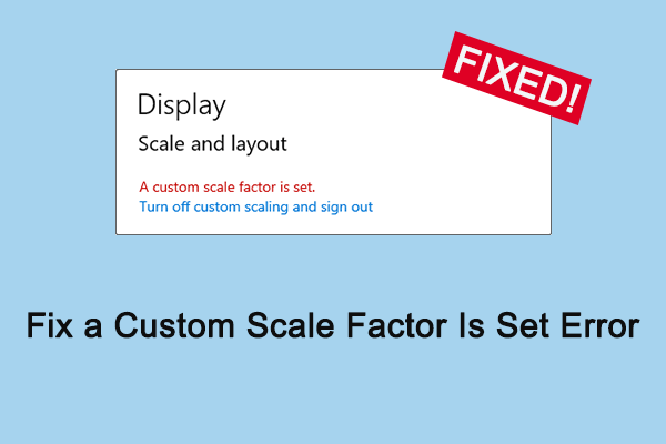 Simple Ways to Fix a Custom Scale Factor Is Set Error