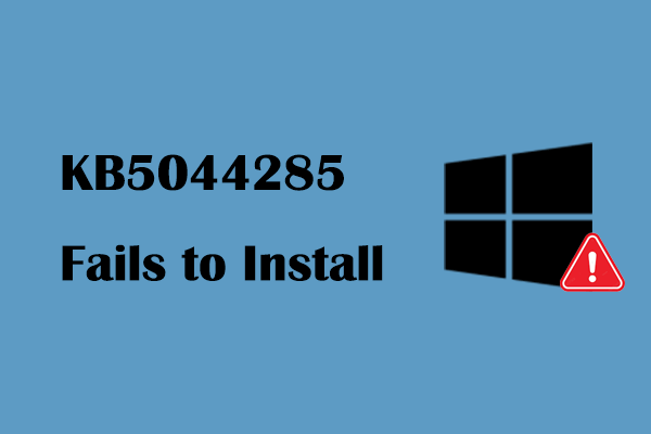 Guide: Learn How to Fix KB5044285 Fails to Install on Win 11