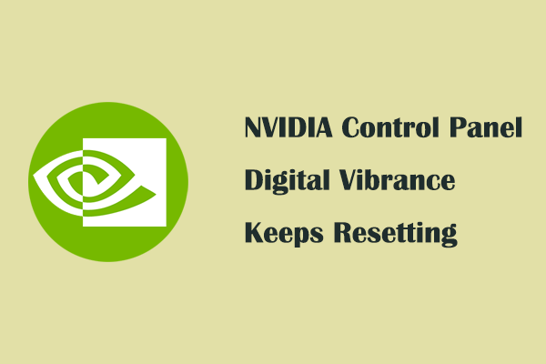 NVIDIA Control Panel Digital Vibrance Keeps Resetting: Easy Fixes