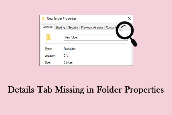 How to Fix Details Tab Missing in Folder Properties on Windows