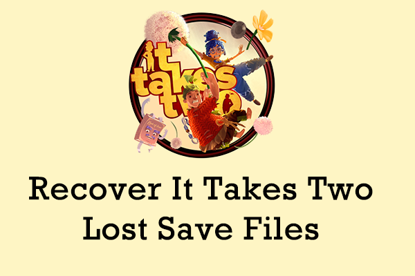 How to Recover It Takes Two Lost Save Files on PC: Guide