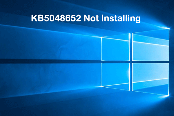 Targeted Fixes for KB5048652 Not Installing on Windows 10
