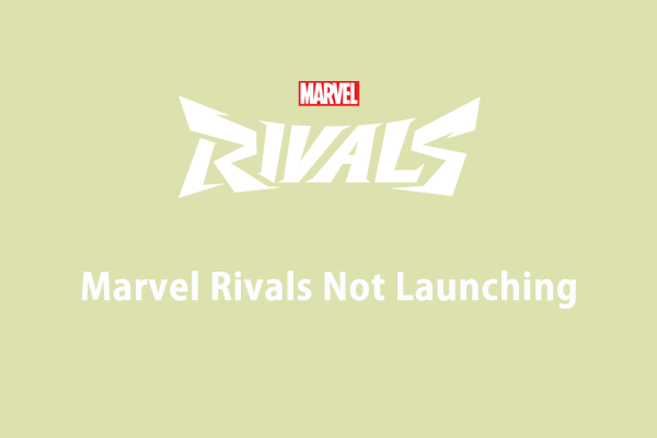 7 Quick Fixes for Marvel Rivals Not Launching on PC