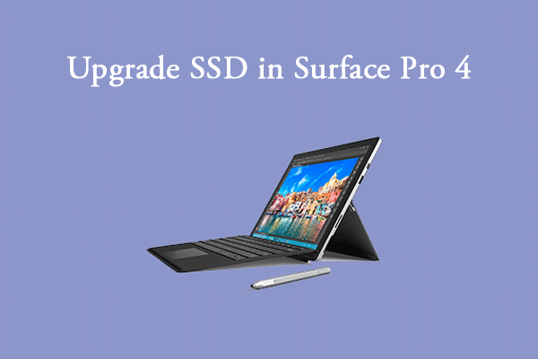 How to Upgrade SSD in Surface Pro 4 [Full Guide]