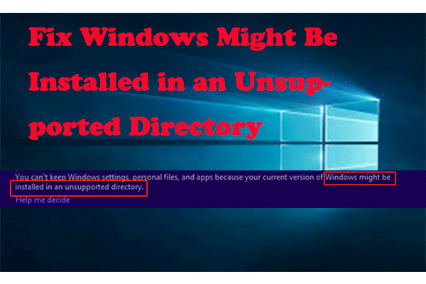 Tips for Windows Might Be Installed in an Unsupported Directory