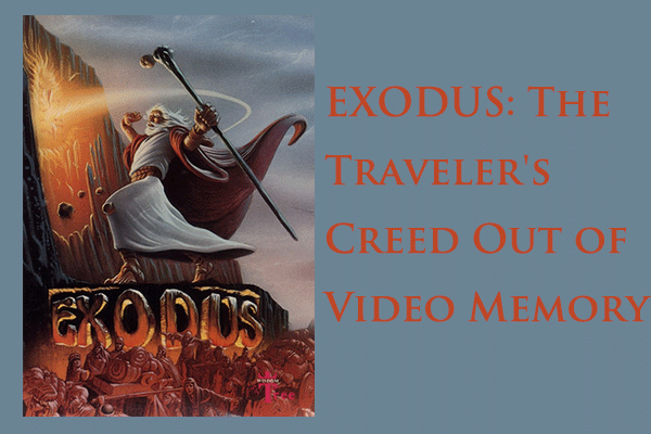 EXODUS: The Traveler's Creed Out of Video Memory? 4 Strategies