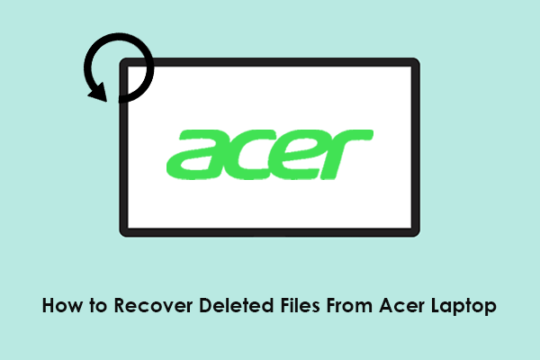 Discover How to Recover Deleted Files From Acer Laptop Easily