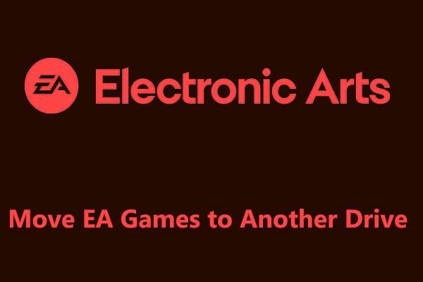 Move EA Games to Another Drive on PC, Learn 4 Easy Ways Here!