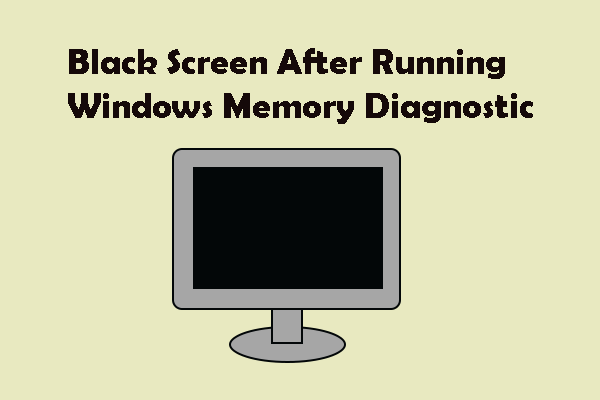 Black Screen After Running Windows Memory Diagnostic: 2 Fixes