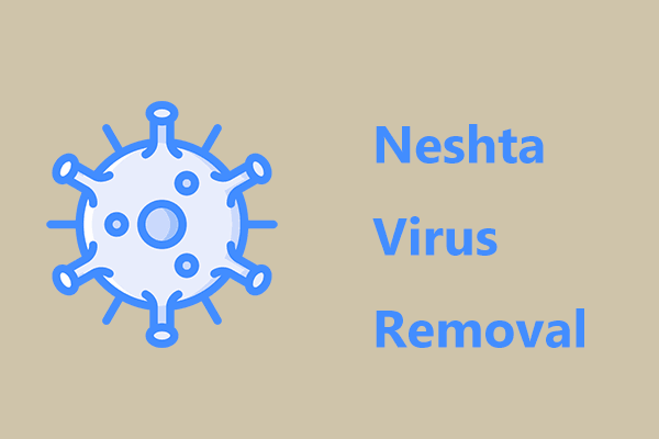 About Neshta Virus, Virus:Win32/Neshta.A & Best Tips to Remove
