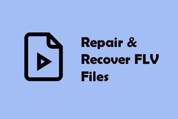 Repair and Recover FLV Files with an Advanced Guide