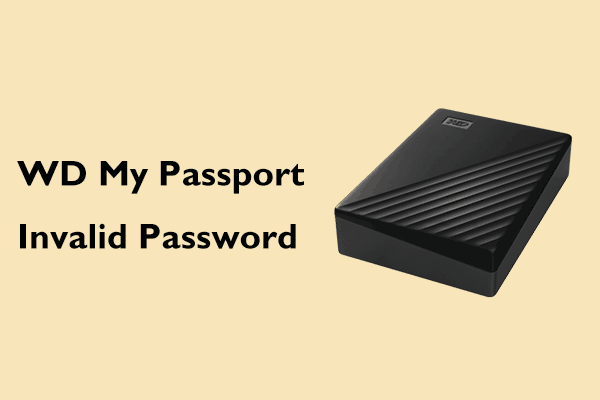 WD My Passport Invalid Password, Take Best Measures to Unlock