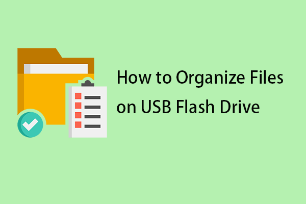 Guide on How to Organize Files on USB Flash Drive