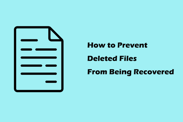 Best Ways: How to Prevent Deleted Files From Being Recovered