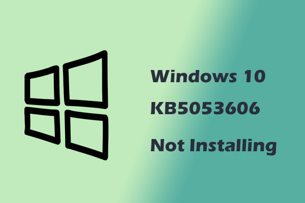 Spotlight on KB5053606 Not Installing for Windows 10, Exact Steps