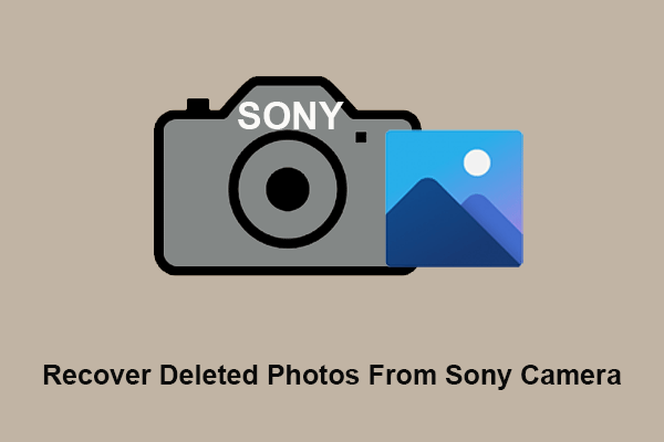 Unlock Methods to Recover Deleted Photos From Sony Camera
