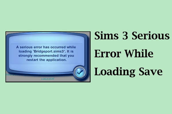 Sims 3 Serious Error While Loading Save? Fix It Now