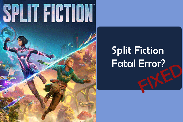 Split Fiction Fatal Error: Discover Methods to Fix It on Windows