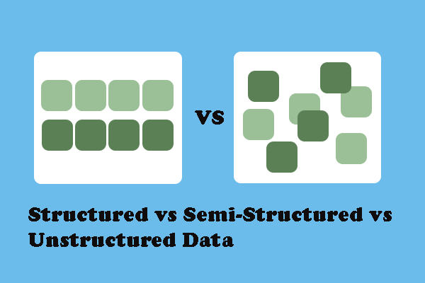 Structured Data Vs Semi Structured Data Vs Unstructured Data