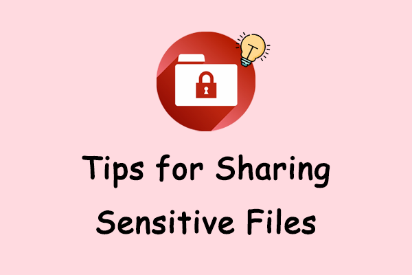 Tips For Sharing Sensitive Files On Windows Best Options