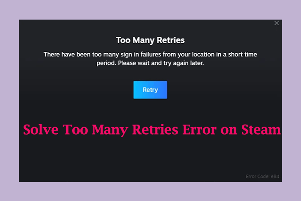 Solve Too Many Retries Error on Steam in 6 Useful Ways