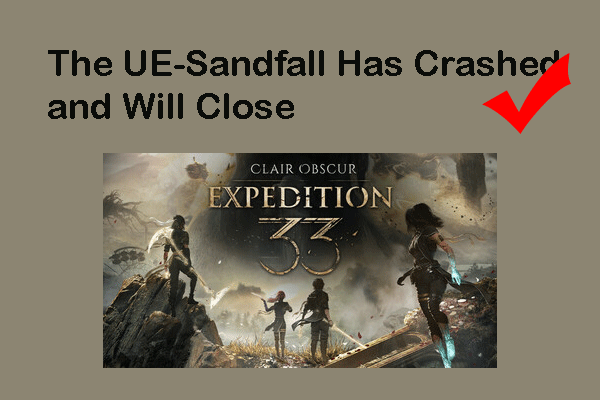 Clair Obscur: Expedition 33 UE-Sandfall Game Crash? 3 Ways!