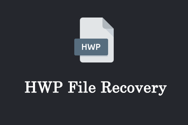 HWP File Recovery: How to Recover HWP Files & Bonus Tips