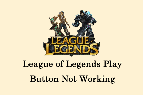 League of Legends Play Button Not Working on PC: Resolved