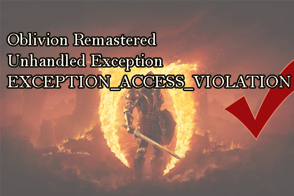 Oblivion Remastered EXCEPTION_ACCESS_VIOLATION: 5 Fixes
