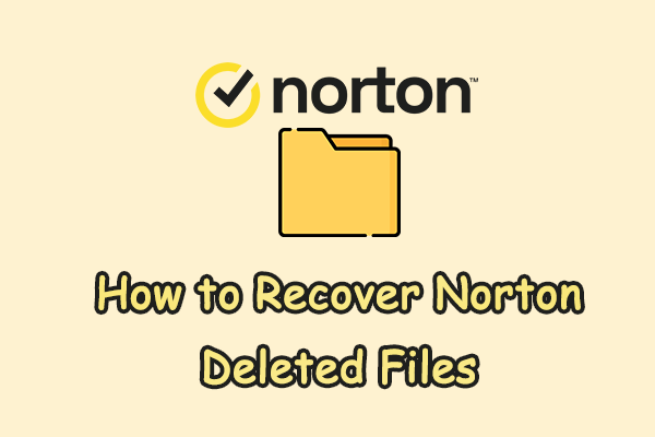 A Comprehensive Recovery Guide: Recover Norton Deleted Files