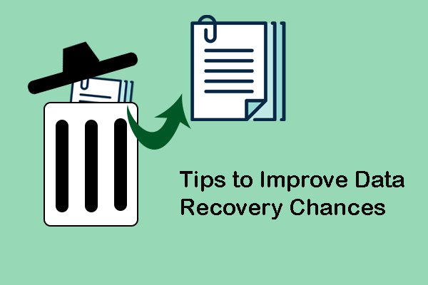 Tips to Improve Data Recovery Chances & Data Recovery Guide
