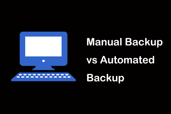 Guide on Manual Backup vs Automated Backup: Unveil Differences