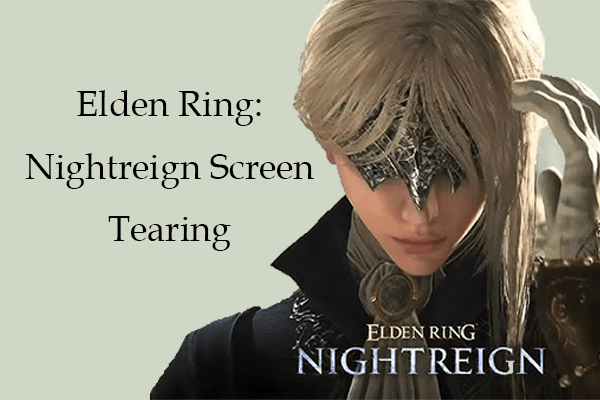 Elden Ring: Nightreign Screen Tearing: A Stepwise Guide
