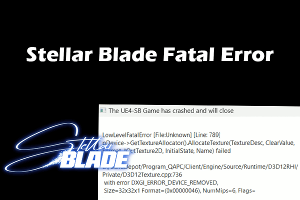 Potential Solutions for Stellar Blade Fatal Error on PC