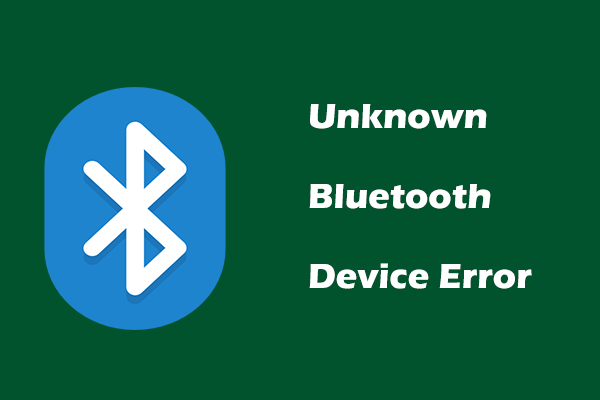 Windows 11/10 Shows Unknown Bluetooth Device Error: Top Fixes