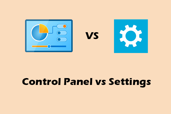 Control Panel vs Settings: How They Differ on Windows 10/11?