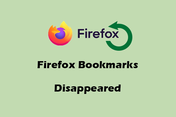 Firefox Bookmarks Disappeared: How to Restore Them Quickly