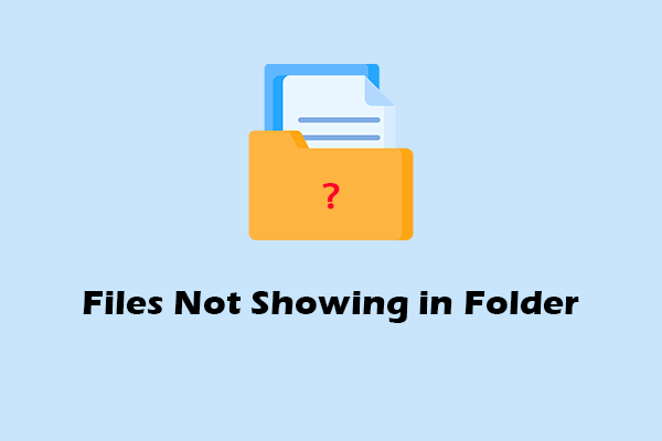 Enhanced Fixes for Files Not Showing in Folder on Windows