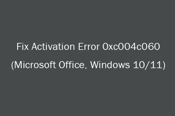 Fix Activation Error 0xc004c060 Microsoft Office Windows 10 11