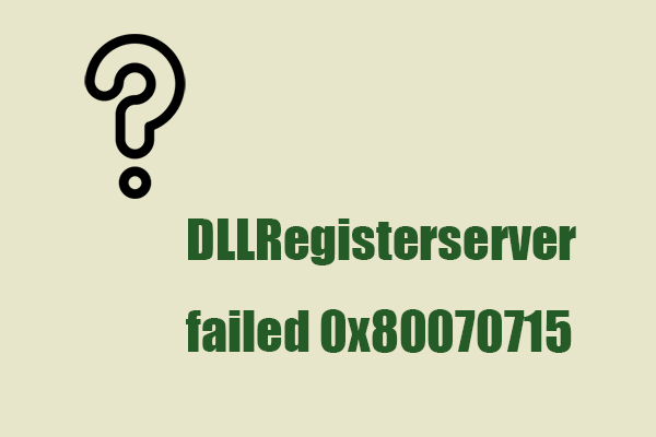 Fix DLLRegisterserver Failed with Error Code 0x80070715