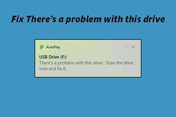 Best Fixes for There’s a Problem with This Drive USB Drive
