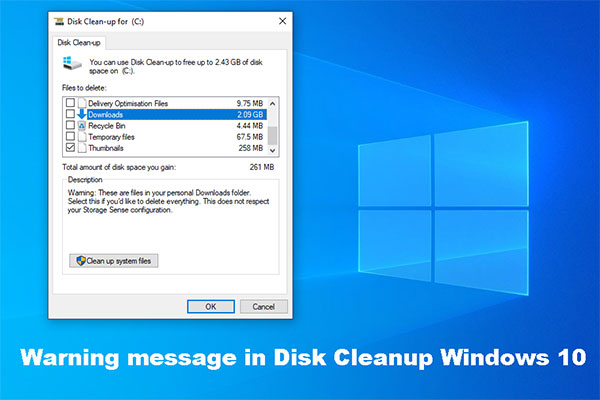 There Will be a Warning message in Disk Cleanup Windows 10