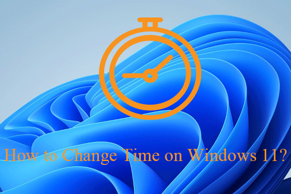 [3 Ways] How to Change Date and Time & Sleep Time on Windows 11?