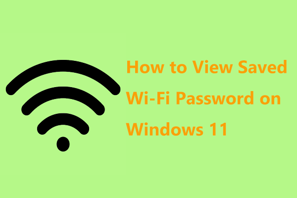 How to View Saved Wi-Fi Password on Windows 11? – (3 Ways)