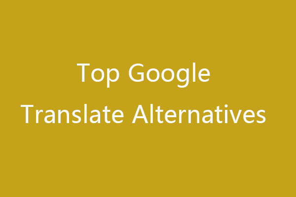 Top 10 Free Google Translate Alternatives