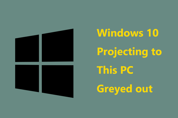 How To Fix Windows 10 Projecting To This Pc Greyed Out