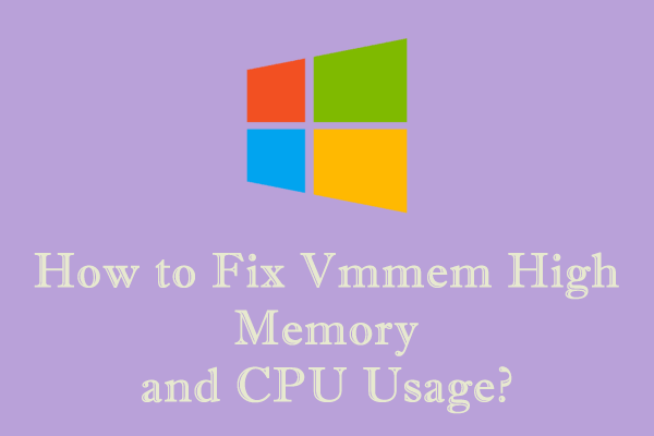 Solutions To Vmmem High Memory And Cpu Usage Windows 1011