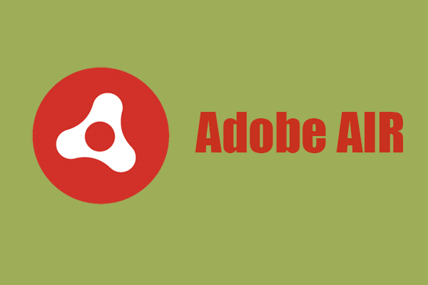 What Is Adobe AIR? Should You Remove It? [Pros and Cons]