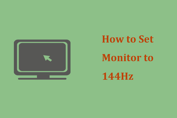 How to Set Monitor to 144Hz Windows 10/11 If It Is Not?